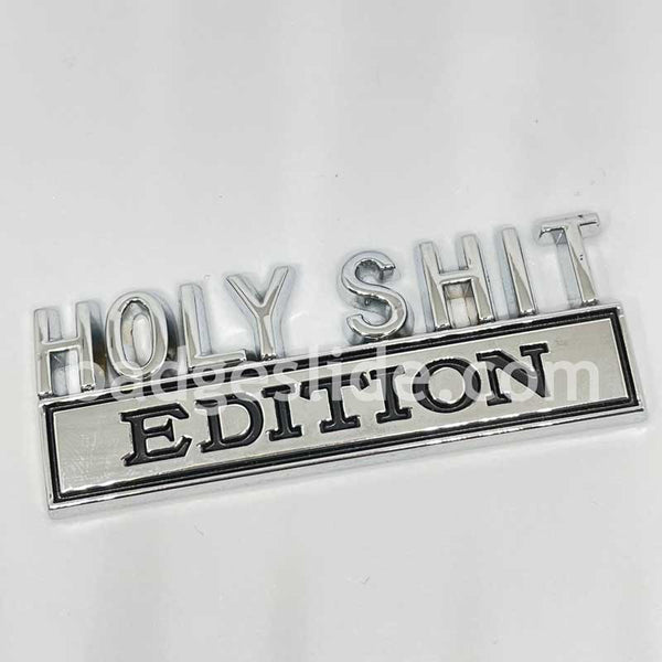 HOLY SHIT EDITION Metal Emblem Fender Badge – Badgeslide